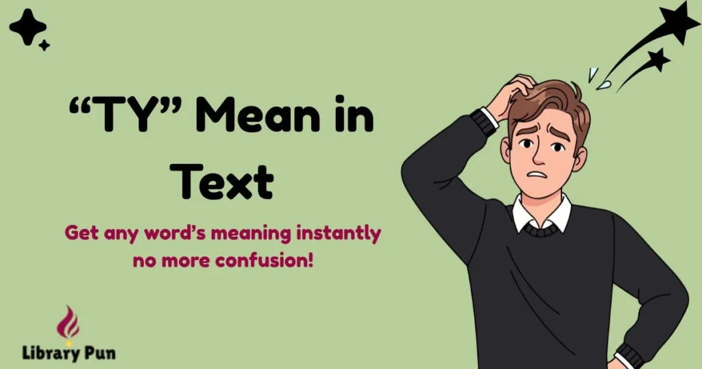 TY Meaning in Text: Simple Guide for Beginners - Librarypuns